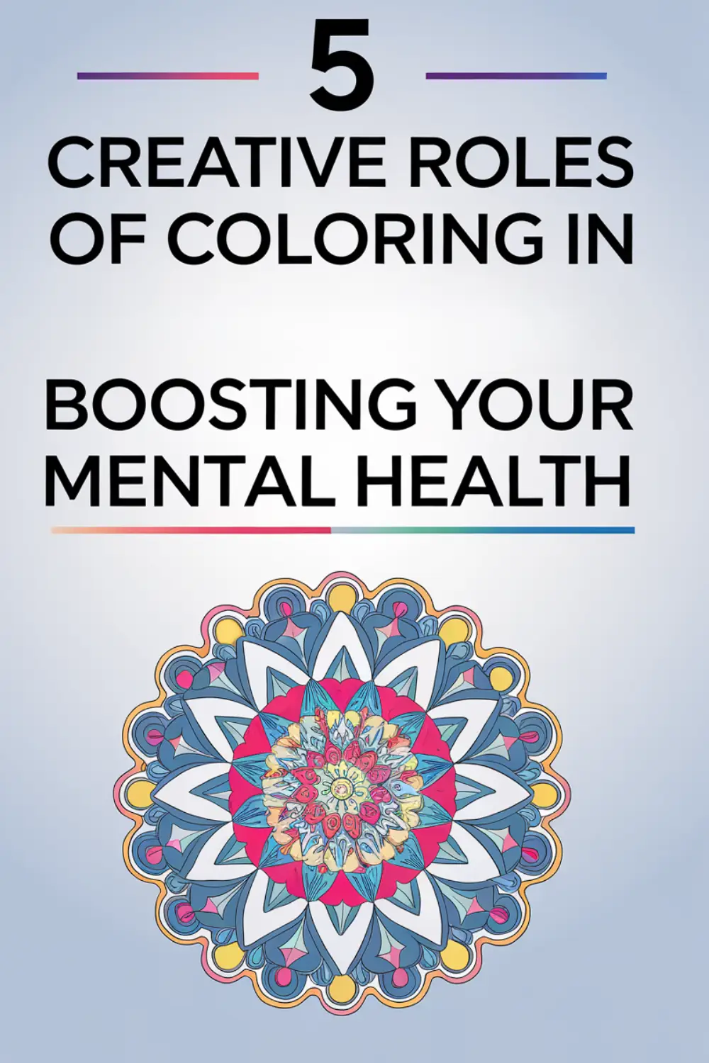 5 Creative Roles of Coloring in Boosting Your Mental Health ...